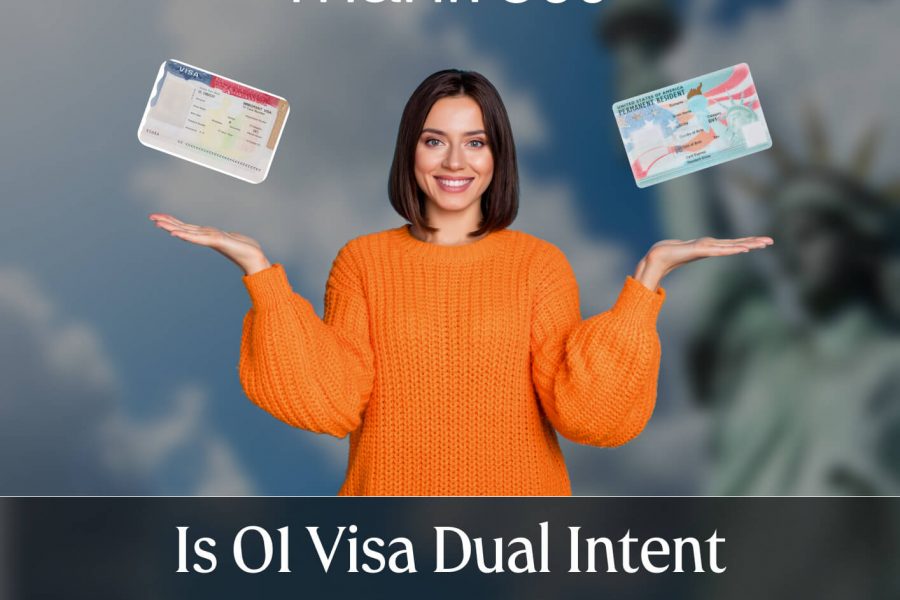 Is the O-1 Visa Dual Intent? What You Need to Know in 2025