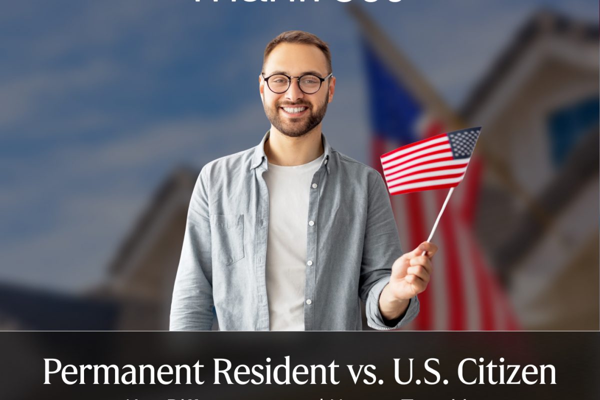 What Is a Permanent Resident vs. U.S. Citizen? 2025 Guide