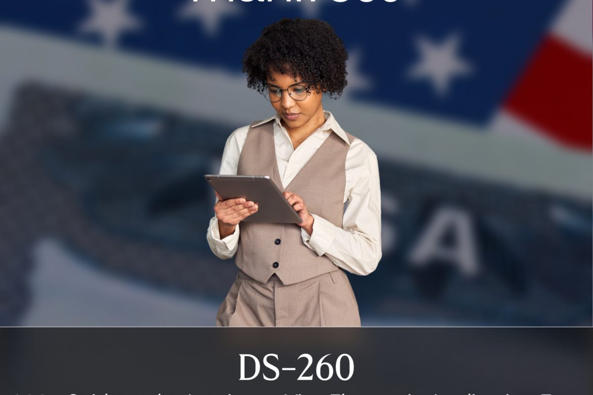 Form DS-260, Explained: 2026 Guide