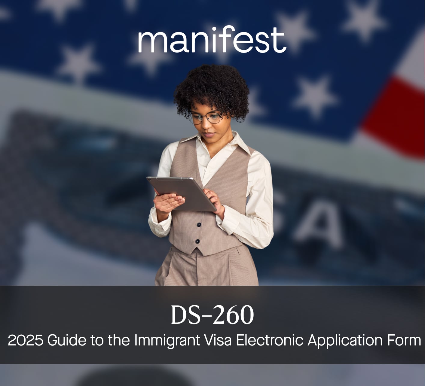 How to Complete the DS-260 Form for Your Immigrant Visa (2025)