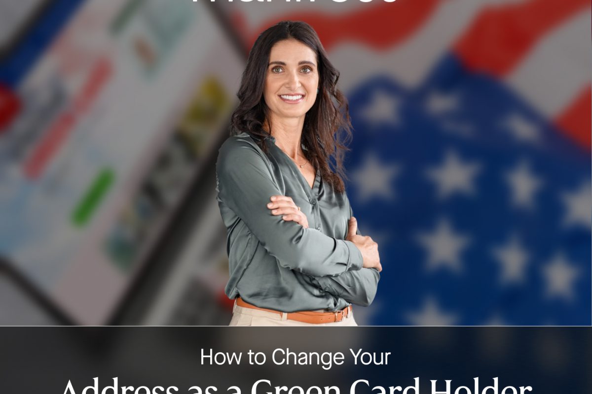How to Change Your Address as a Green Card Holder
